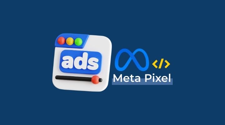 Meta Pixel Adalah: Fungsi dan Cara Membuatnya - PAKAR Jasa